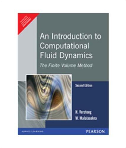An Introduction to Computational Fluid Dynamics: The Finite Volume Method - International ...
