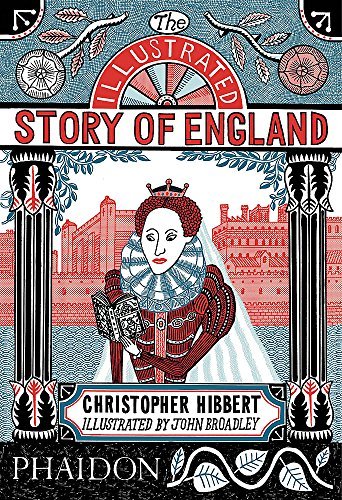 The Illustrated Story of England by Christopher Hibbert by Christopher ...