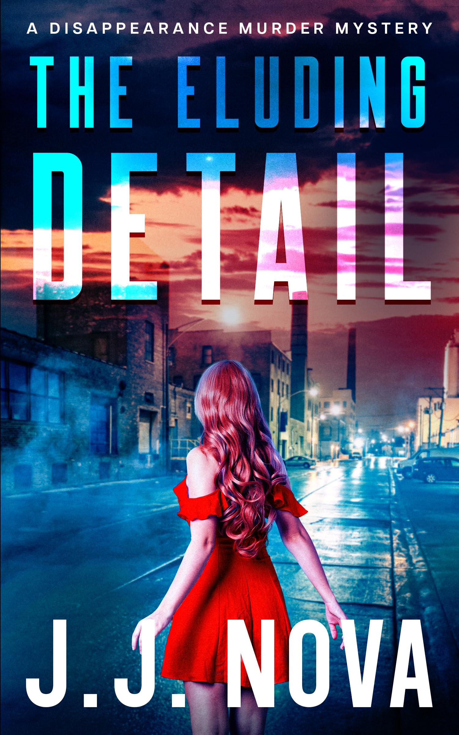 The Eluding Detail by J.J. Nova | Goodreads