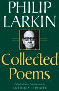 Collected Poems Philip Larkin by Phlp Larkn and Anthony EdsThwate ...