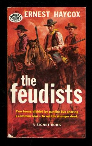 The feudists by Ernest Haycox | Goodreads