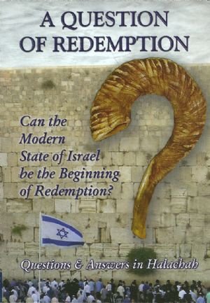 A QUESTION OF REDEMPTION: Can the Modern State of Israel be the ...