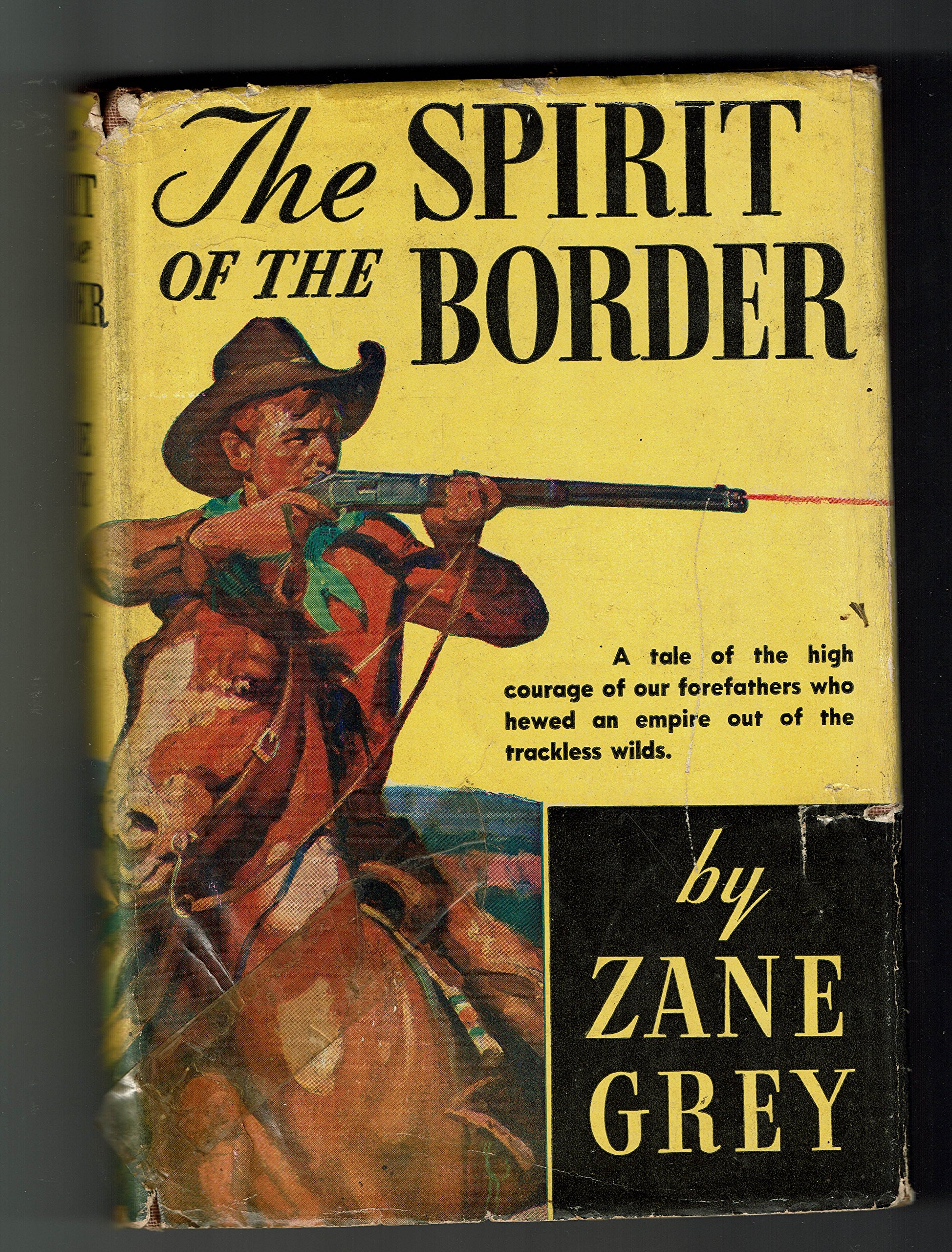 Spirit of the Border, The by Zane Grey | Goodreads