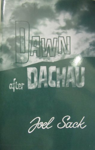 Dawn After Dachau by Joel Sack | Goodreads