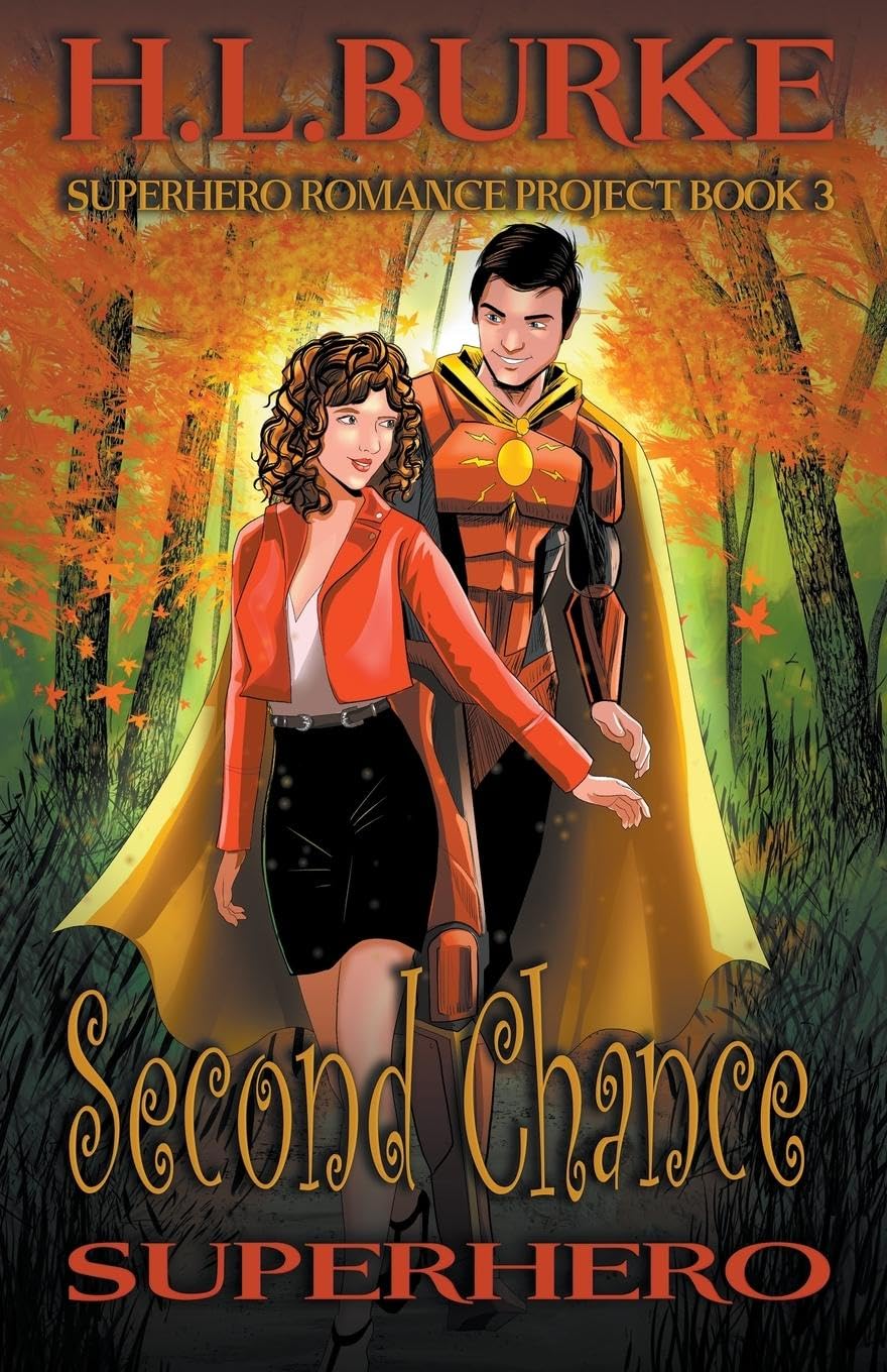 Second Chance Superhero (Superhero Romance Project) by H.L. Burke ...