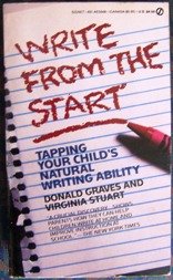 Write from the Start by Donald Graves | Goodreads