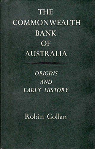 The Commonwealth Bank of Australia : Origins and Early History by Robin ...
