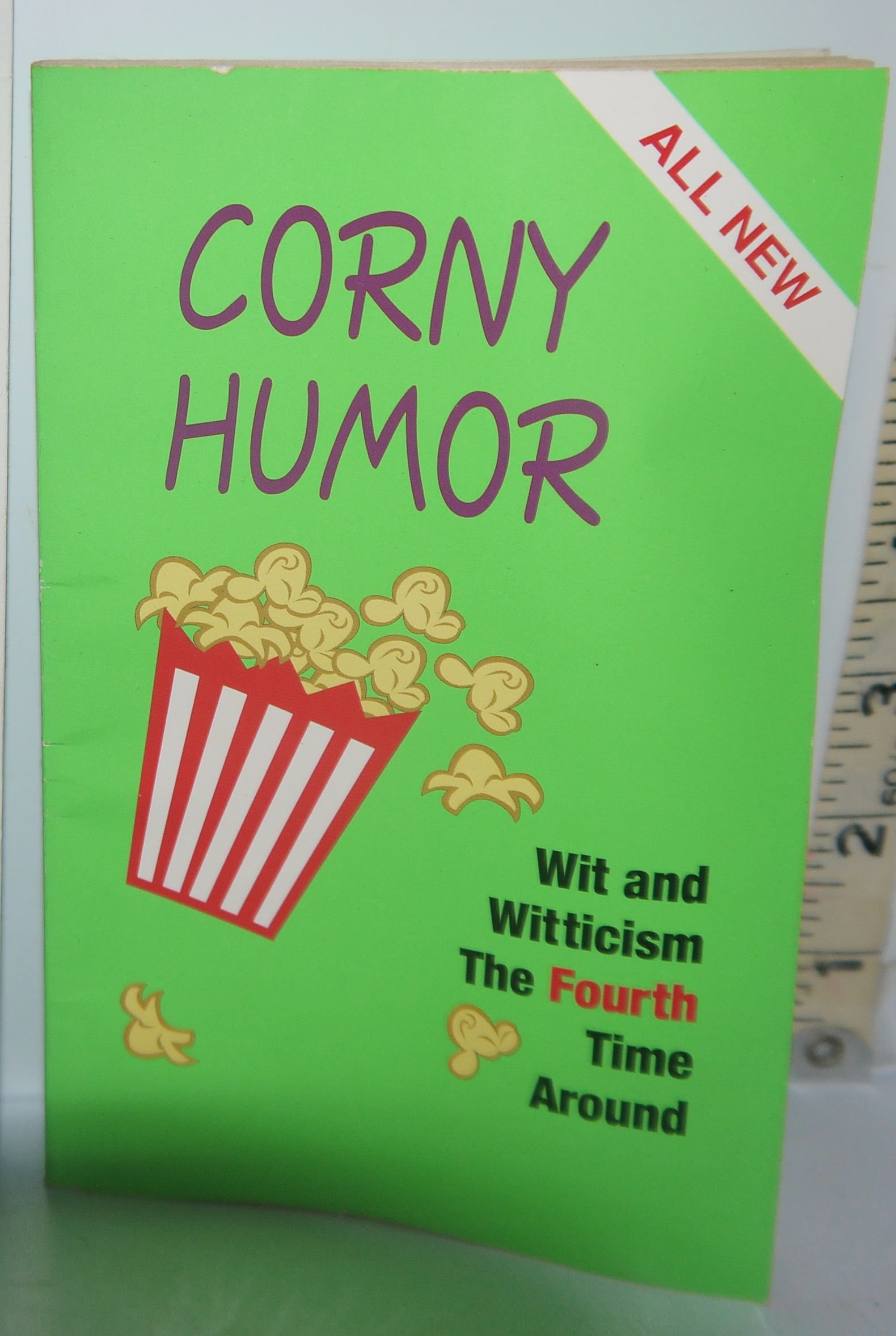 Corny Humor Wit and Witticism the Fourth Time Around by National ...