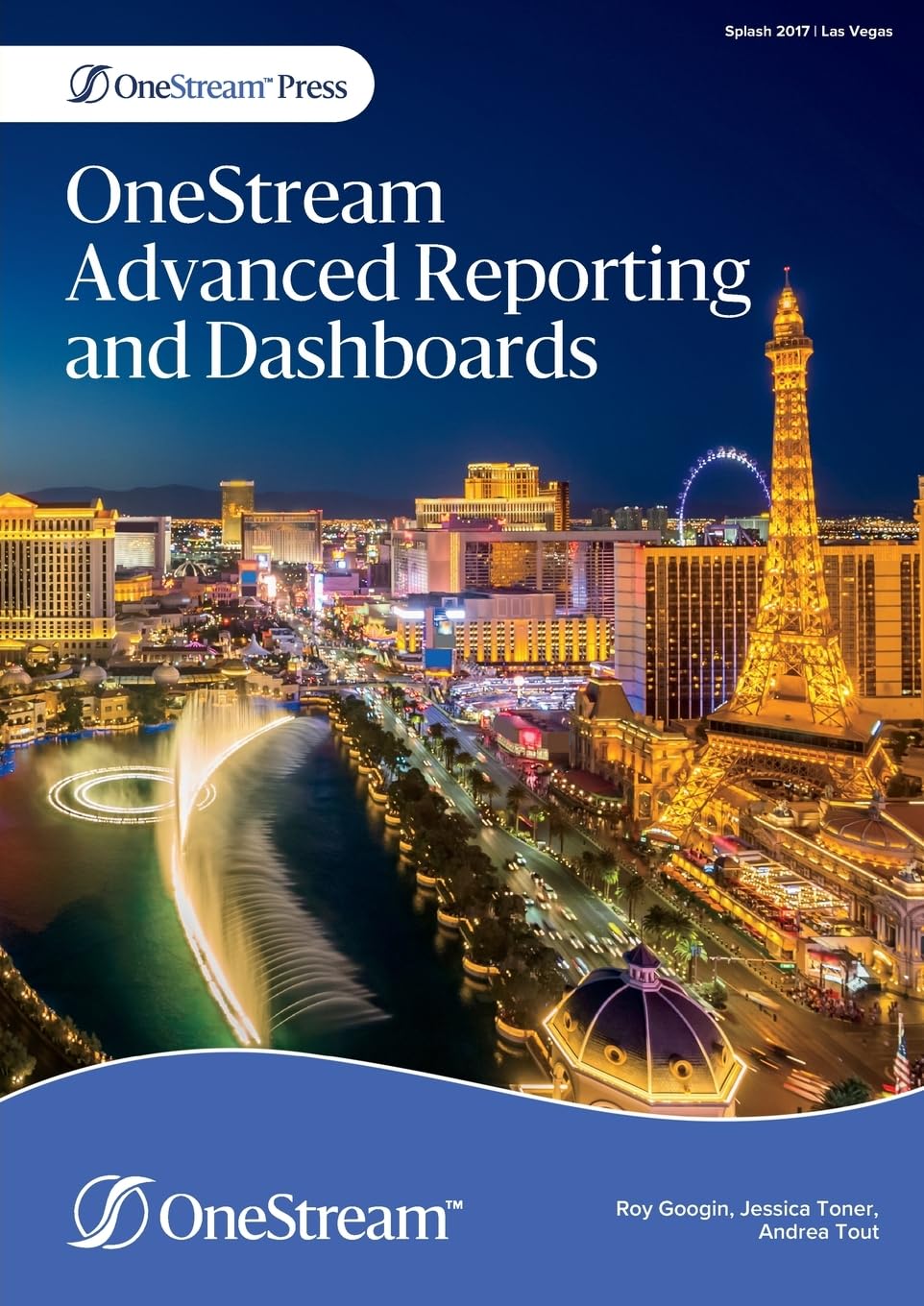 OneStream Advanced Reporting and Dashboards by Roy Googin | Goodreads