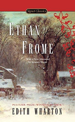 Ethan Frome (Signet Classics) Reissue Edition by Wharton, Edith ...