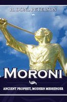 Moroni by H. Donl Peterson | Goodreads