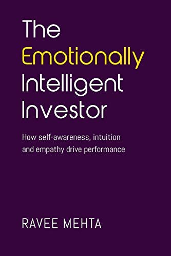 The Emotionally Intelligent Investor: How self-awareness, empathy and ...