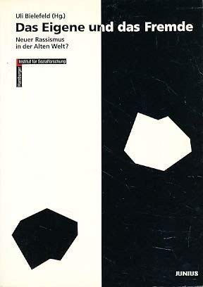 Das Eigene und das Fremde: Neuer Rassismus in der Alten Welt? by Ulrich ...