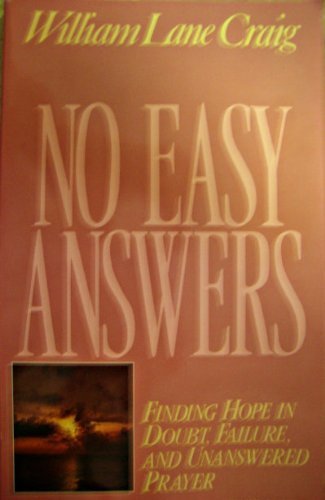 No Easy Answers by William Lane Craig | Goodreads