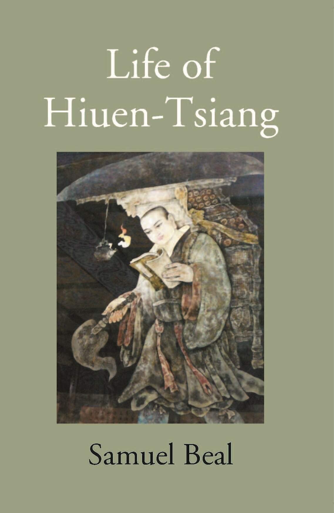 Life of Hiuen-Tsiang by Samuel Beal | Goodreads