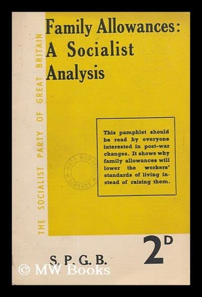 Family allowances : a Socialist analysis / by Socialist Party of Great ...