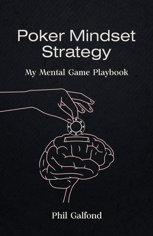 Poker Mindset Strategy by Phil Galfond | Goodreads
