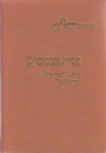 Chalcopyrite: Its Chemistry and Metallurgy by Fathi Habashi | Goodreads