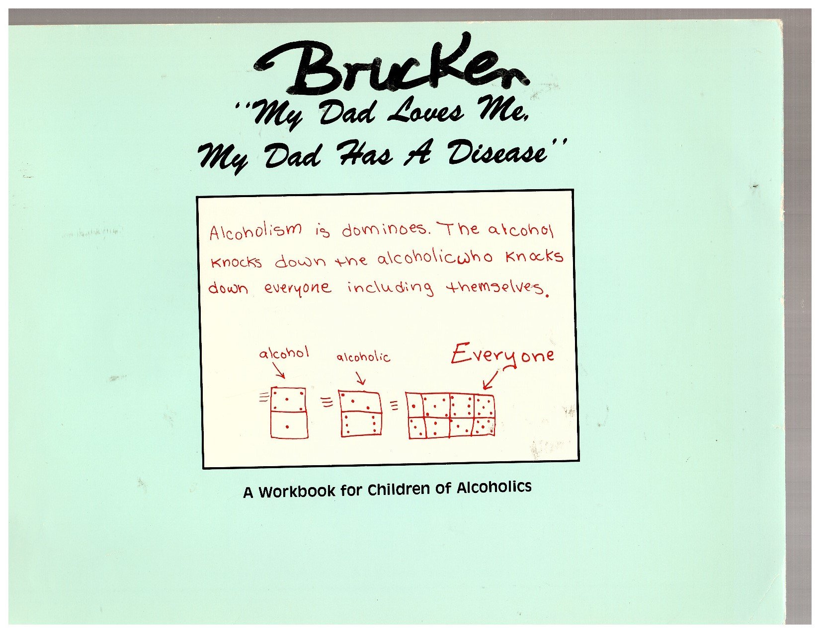 My Dad Loves Me My Dad Has A Disease 1989 Copy By Claudia Black