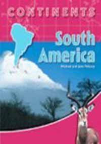South America (Continents) by Michael Pelusey | Goodreads