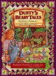 Dusty's Beary Tales: Building Character With Bible Virtures by Ruthann ...