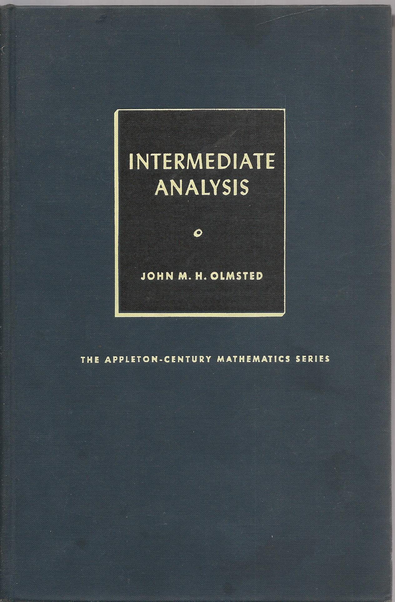Intermediate Analysis: An Introduction to the Theory of Functions of ...