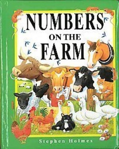 Numbers on the Farm by Stephen T. Holmes | Goodreads