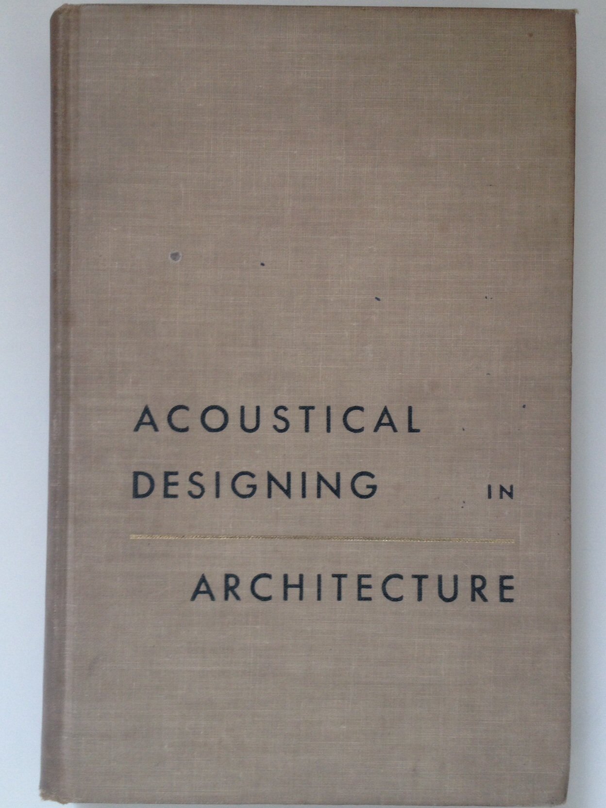Acoustical Designing in Architecture by Vern O. Knudsen | Goodreads