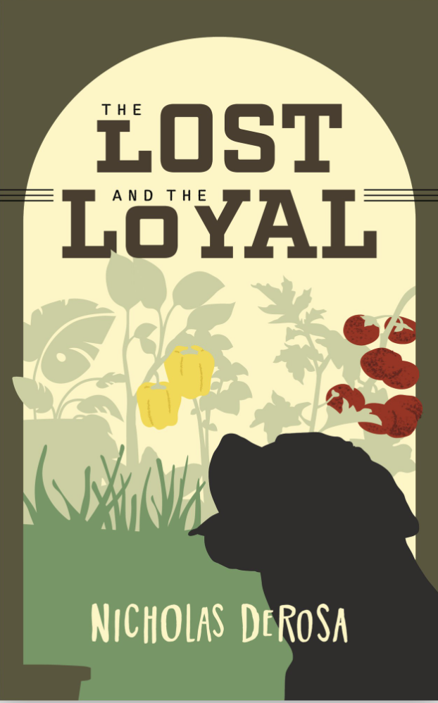 The Lost and the Loyal by Nicholas DeRosa | Goodreads