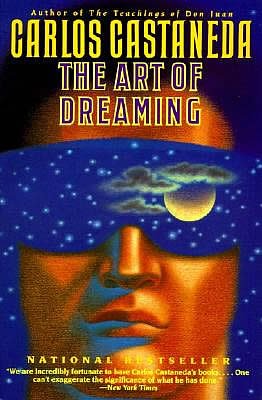 Art of Dreaming by Carlos Castaneda by by Carlos Castaneda | Goodreads