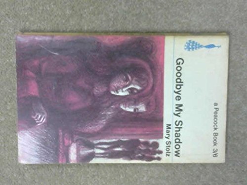 Goodbye My Shadow by Mary Stolz | Goodreads