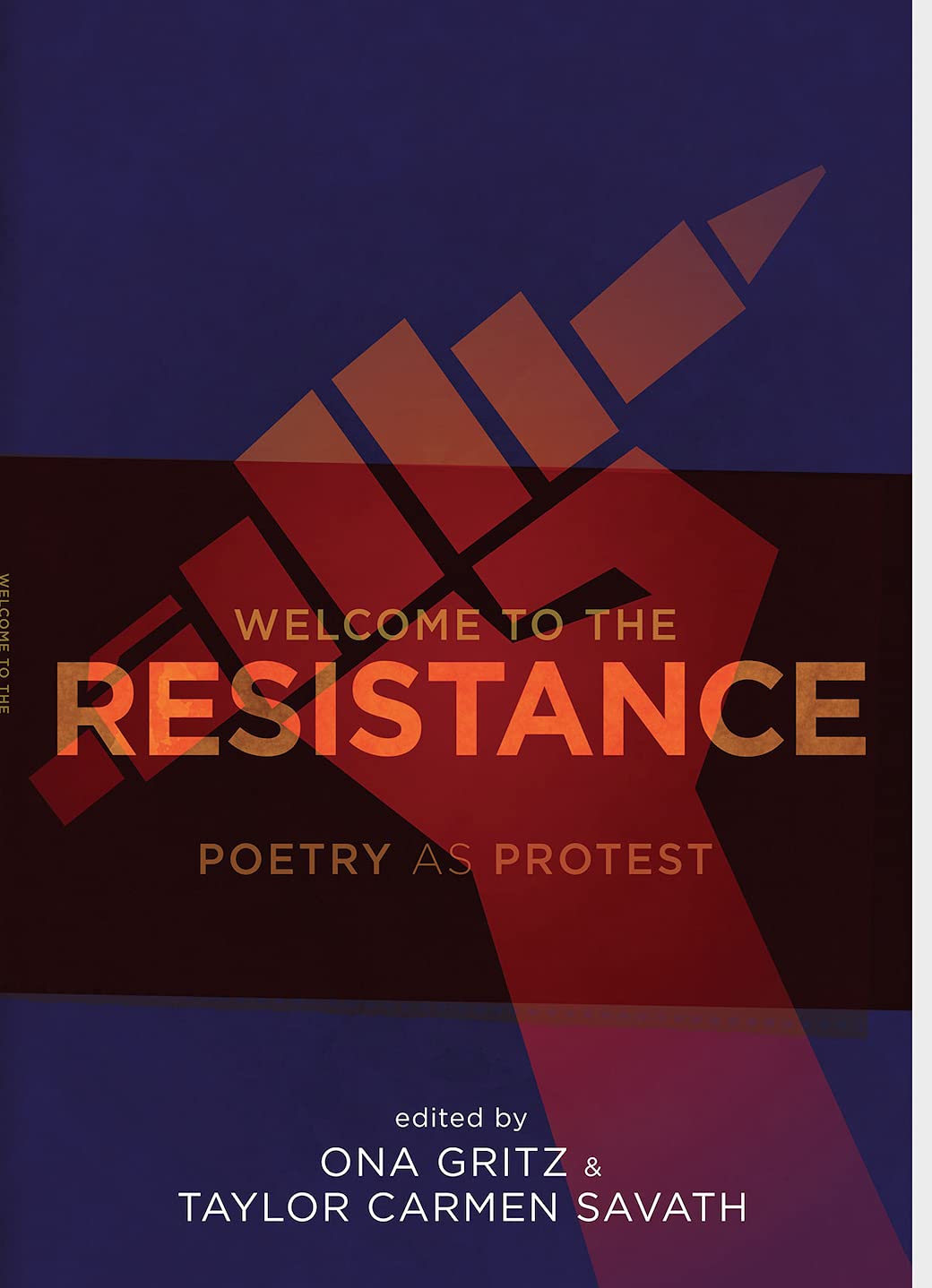 Welcome to the Resistance: poetry as protest by Ona Gritz and Taylor ...