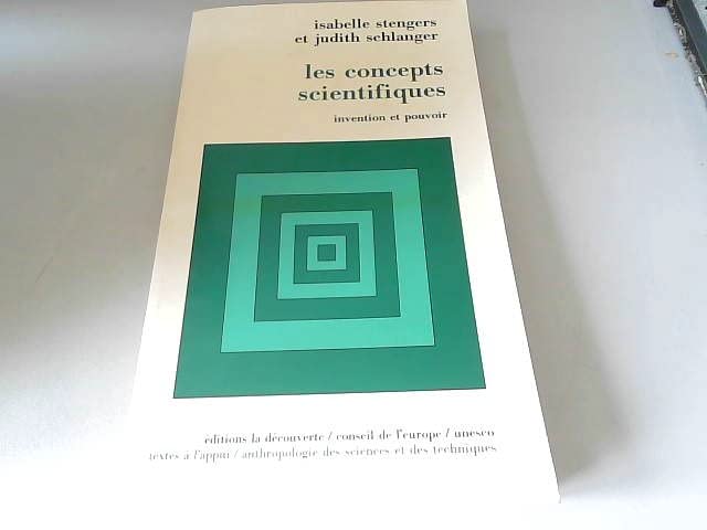 Les concepts scientifiques: Invention et pouvoir (Textes à l'appui) by ...