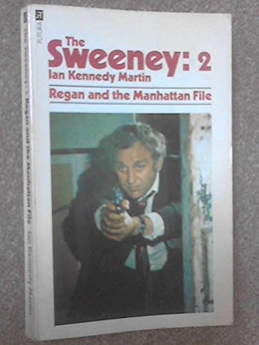 The Sweeney 2: Regan and the Manhattan File by Ian Kennedy Martin ...