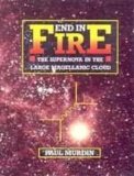 End in Fire: The Supernova in the Large Magellanic Cloud by Paul Murdin ...