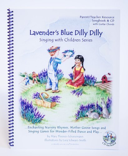 Lavender's Blue Dilly Dilly (Singing With Children Series) by Mary ...