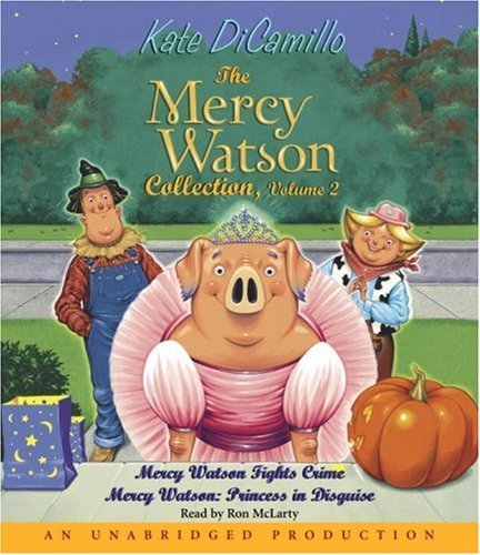 The Mercy Watson Collection Volume II: #3: Mercy Watson Fights Crime ...