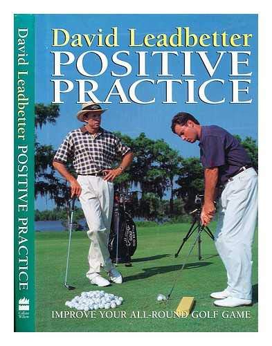 Positive practice / David Leadbetter ; with Richard Simmons ...