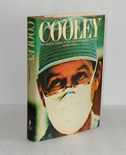 Cooley: The Career of a Great Heart Surgeon. by Harry Minetree | Goodreads