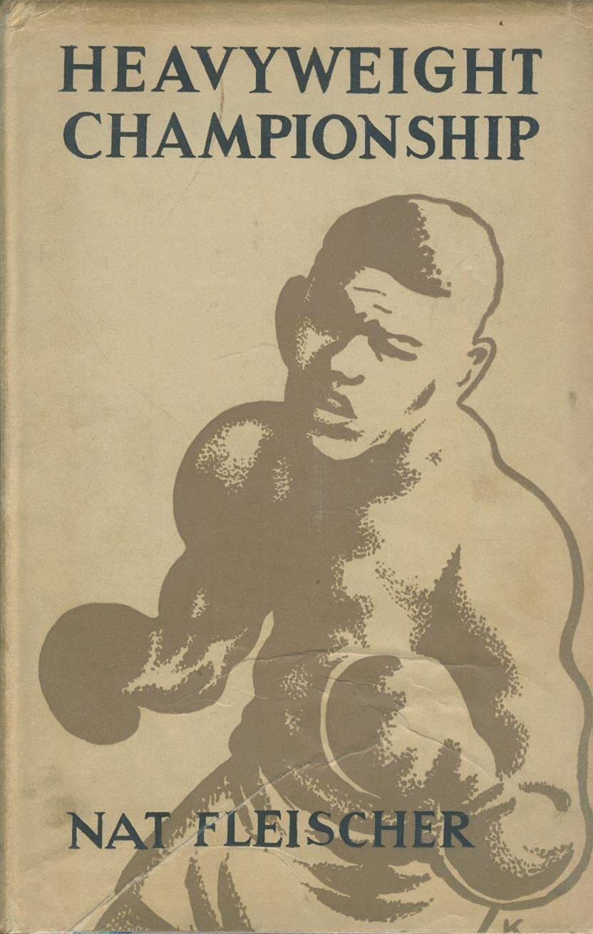 The Heavyweight Championship, An Informal History of Heavyweight Boxing ...