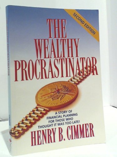 The Wealthy Procrastinator : A Story of Financial Planning for Those ...