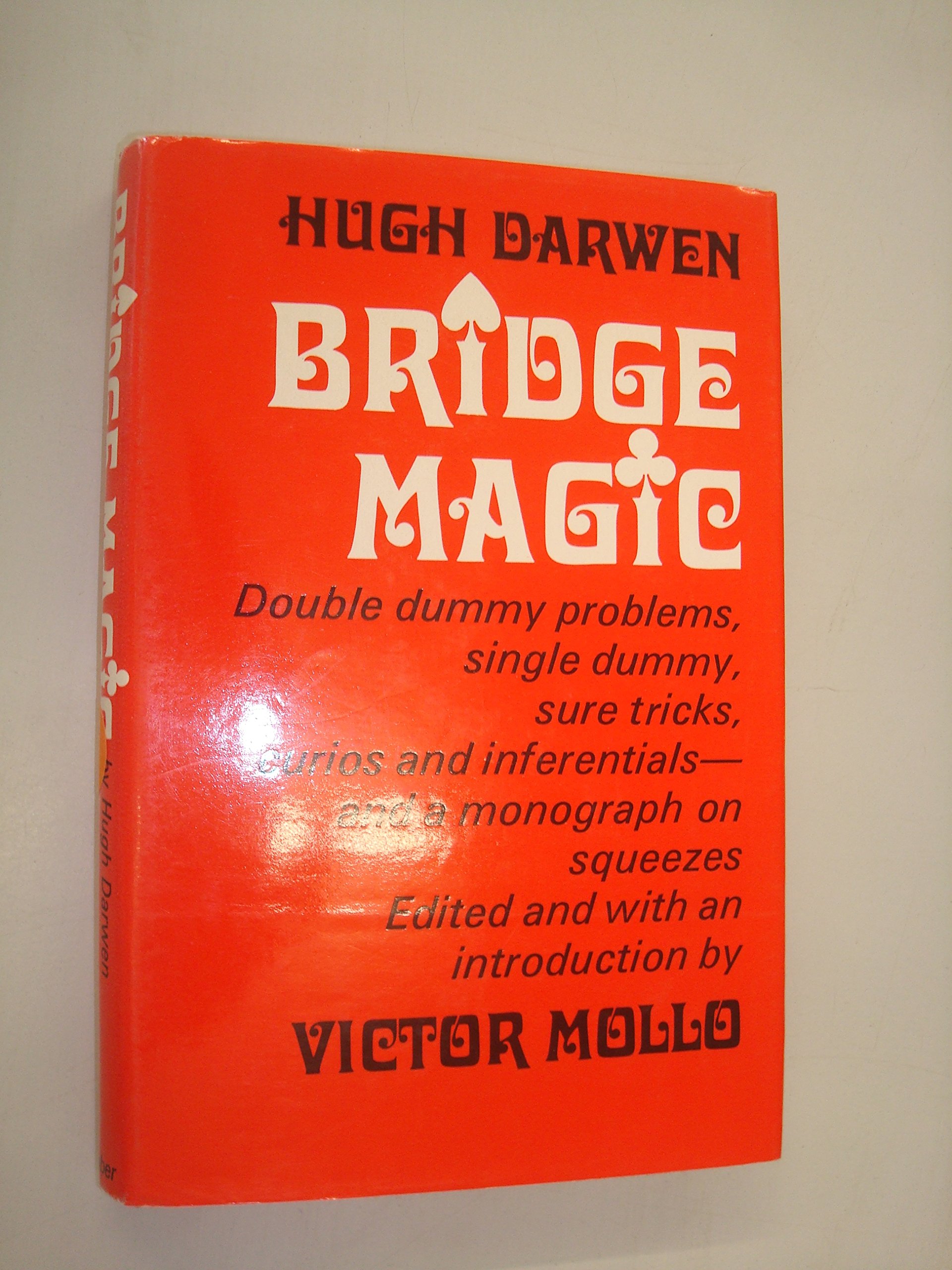 Bridge magic: double dummy problems, single dummy, sure tricks, curios ...