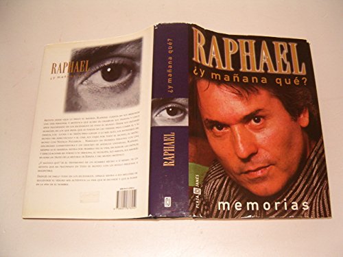 Raphael ¿y mañana qué? (Spanish Edition) by Alfonso Gil | Goodreads