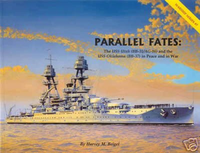 Parallel Fates: The USS Utah and the USS Oklahoma in Peace and in War ...