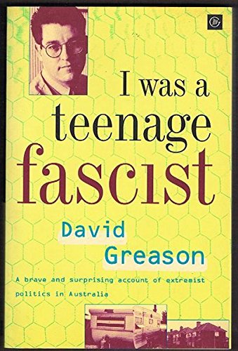 I was a teenage fascist by David Greason | Goodreads