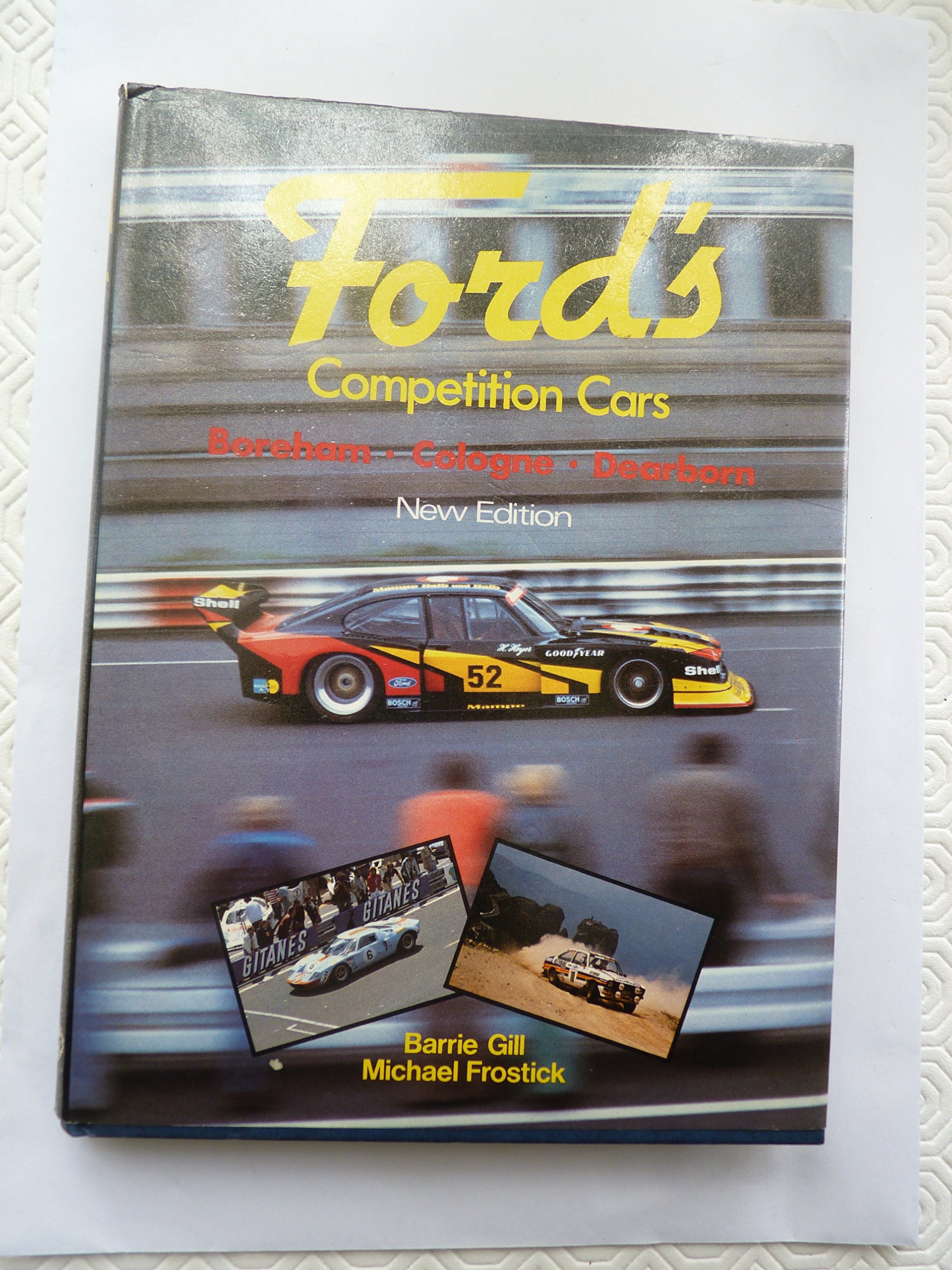 Ford's competition cars: Boreham, Cologne, Dearborn by Barrie Gill ...