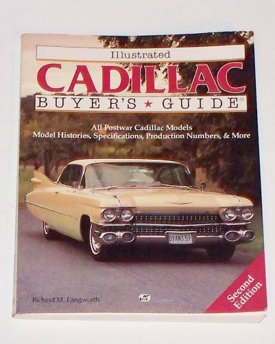 Illustrated Cadillac Buyer's Guide by Richard M. Langworth | Goodreads