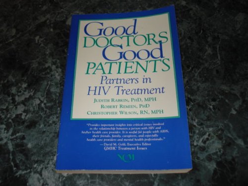 Good Doctors, Good Patients: Partners in HIV Treatment by Judith G ...