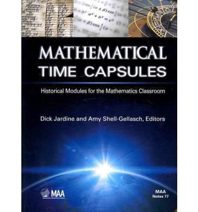 Mathematical Time Capsules: Historical Modules for the Mathematics ...