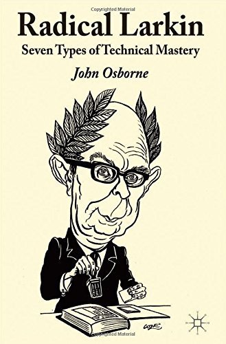 Radical Larkin: Seven Types of Technical Mastery by Osborne, John (2014 ...